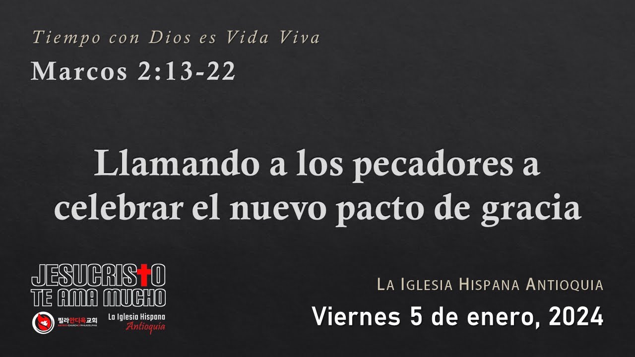 Devocional 1/5/24 - Marcos 2:13-22 - Llamando a los pecadores a ...