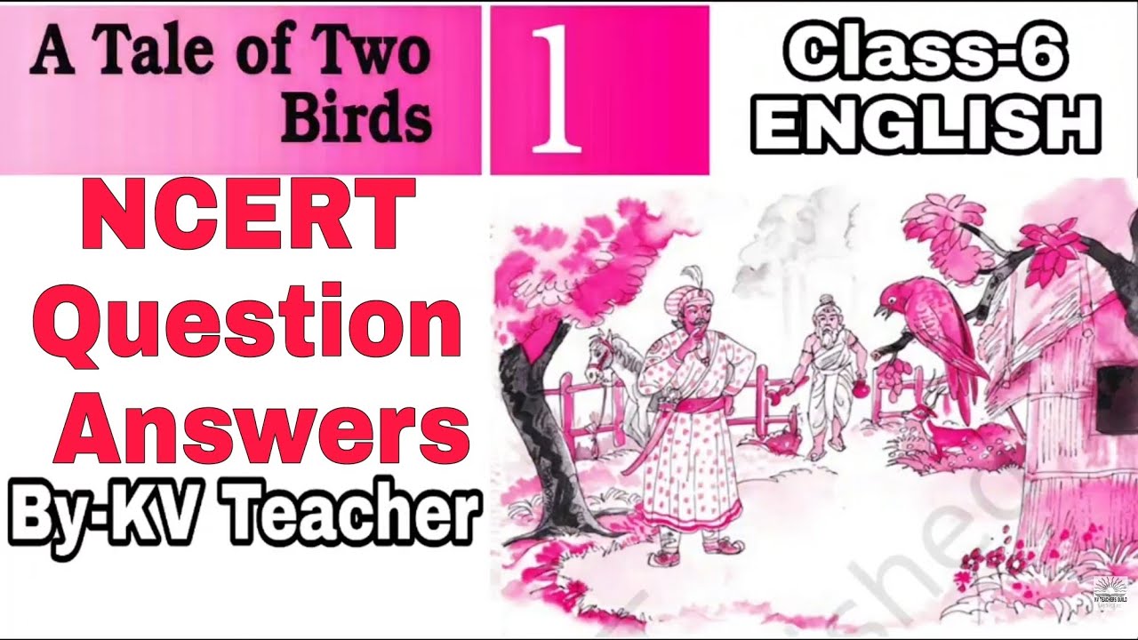 A Tale Of Two Birds Class 6 English Supplementary NCERT Chapter 1 Solution By KV Teacher YouTube a-tale-of-two-birds-class-6-english-supplementary-ncert-chapter-1-solution-by-kv-teacher-youtube