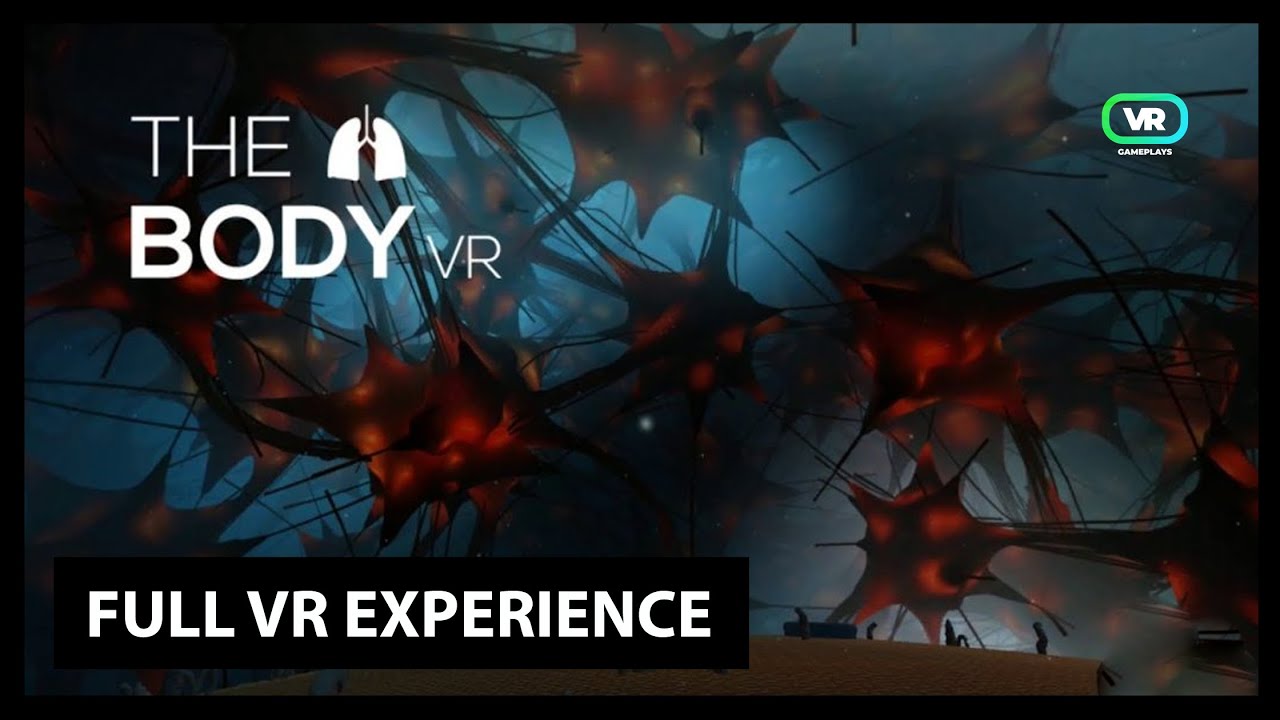 The Body VR - FULL VR EXPERIENCE - YouTube