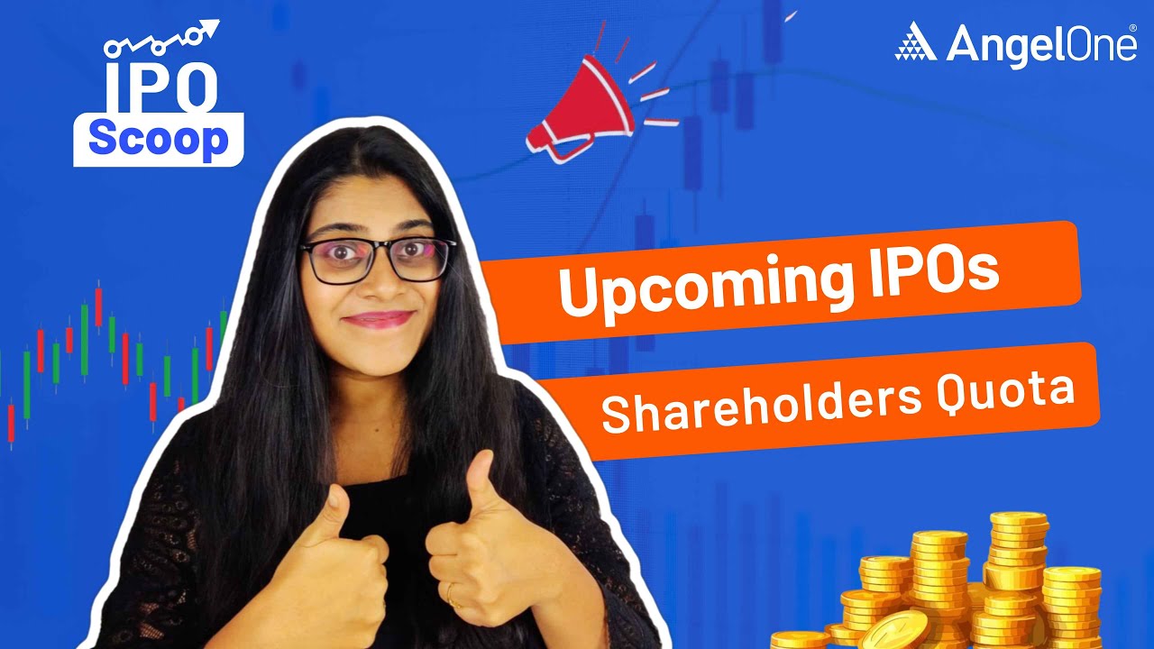 5 Upcoming IPOs Offering Shareholder Quota – Don’t Miss Out! | Angel One - YouTube