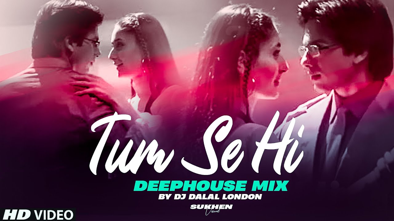 Tum Se Hi | Female Version | Deep House | Remix | DJ Dalal London | Feat. Shubhangi | Jab We Met ...