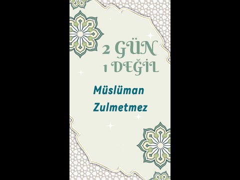 2 Gün 1 Değil; Müslüman Zulmetmez. #2G1D #kuran #islami #hadis #namaz #oruc #zekat #dinisozler