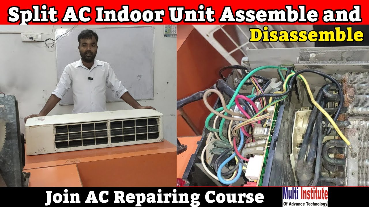 Split AC Indoor Unit Assemble and Disassemble | Join AC Repairing ...