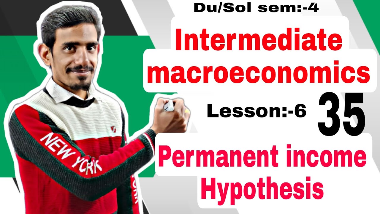 #35 Permanent income Hypothesis, theory of Consumption Expenditure ...