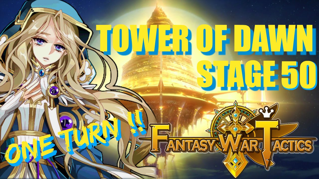 Fantasy War Tactics FR - Tower of Dawn - Stage 50 en 1 Tour - FWT TOD ...