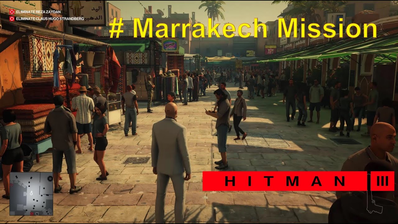 Hitman 3 | Eliminate Former Bank CEO and Army General In Marrakech⛲ 🇲🇦 ...