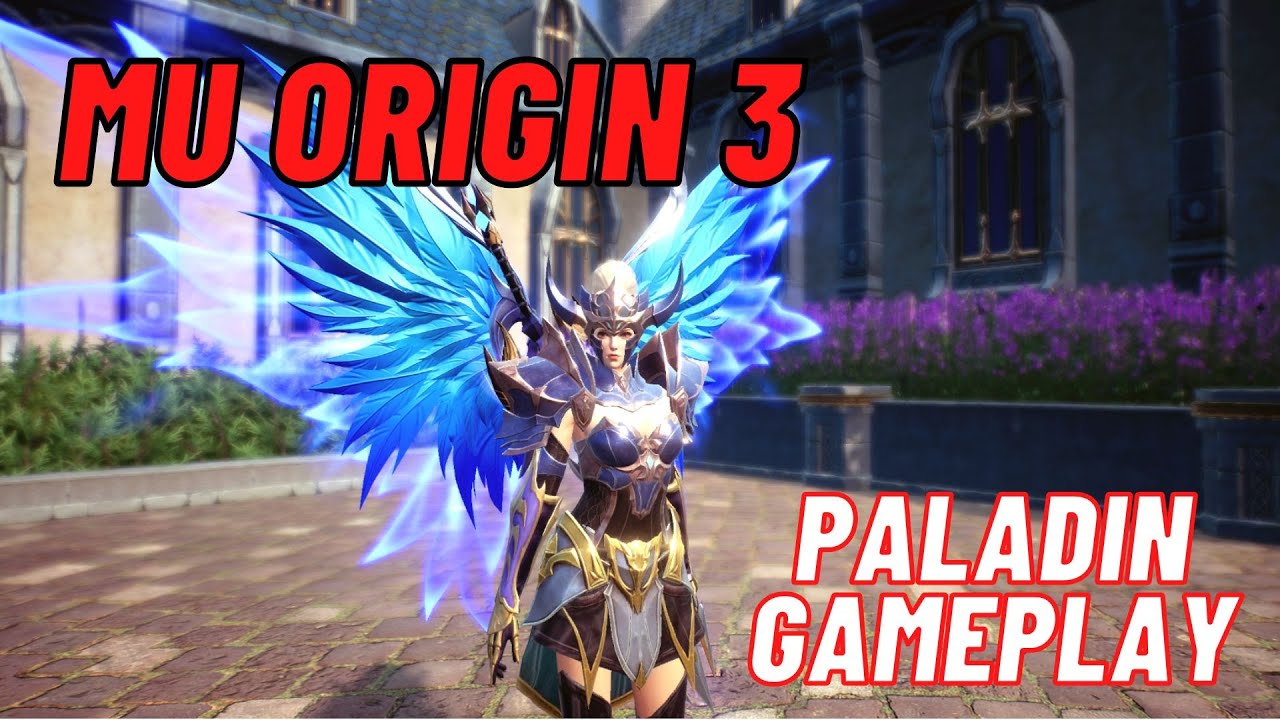 MU ORIGIN 3 : PALADIN GAMEPLAY - YouTube