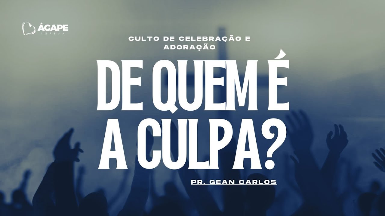 DE QUEM É A CULPA ? - PR GEAN CARLOS🙏🙌 - YouTube