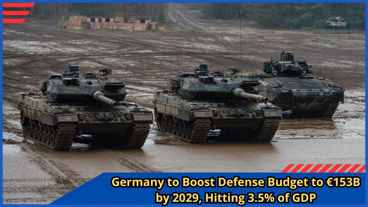 Germany to Boost Defense Budget to €153B by 2029, Hitting 3 5% of GDP ...