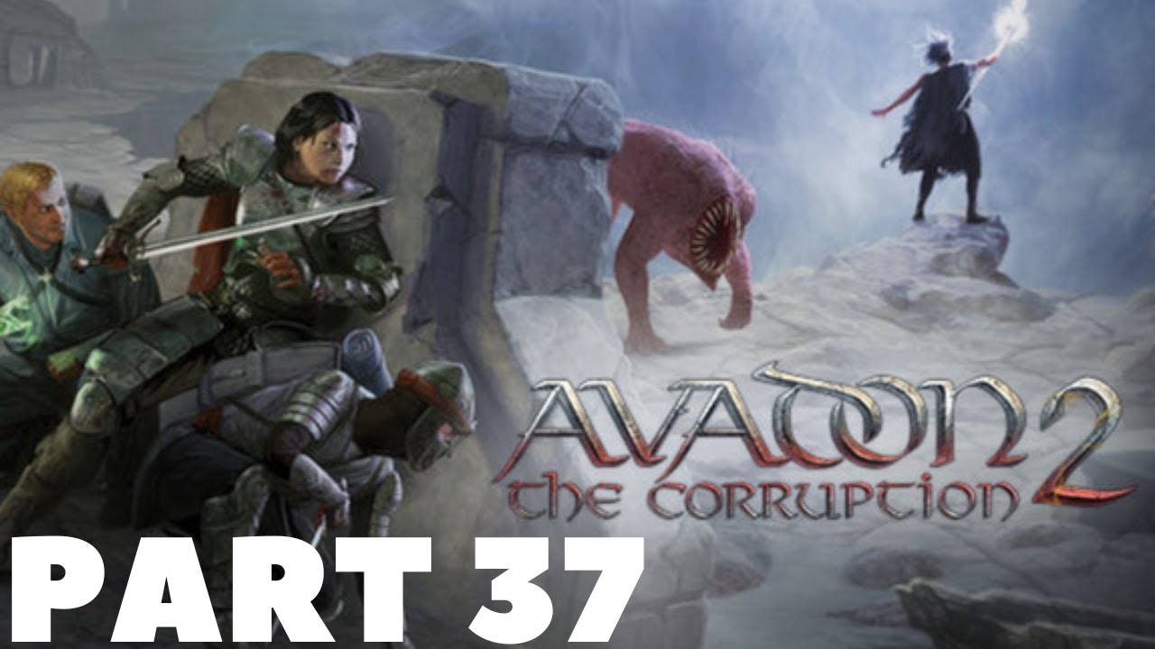 Avadon 2: The Corruption - Let's Play (Part 37 - Return To Avadon ...