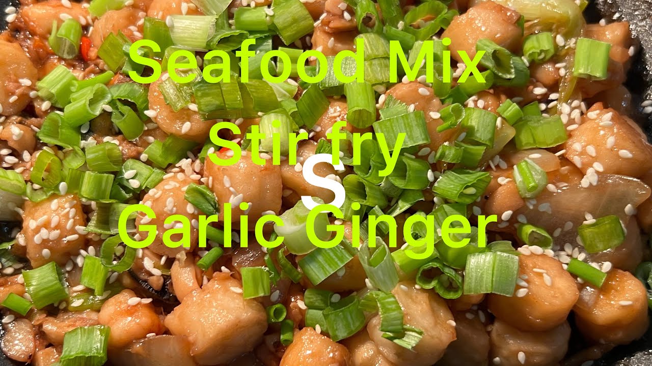 Seafood Mixed stir fry with Ginger and Garlic Recipe - YouTube