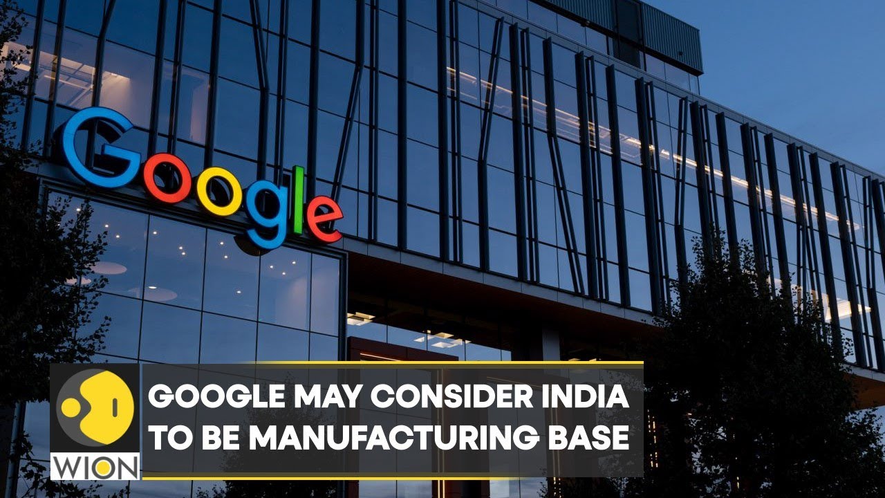 WION Business News: Google may consider India to be manufacturing base ...