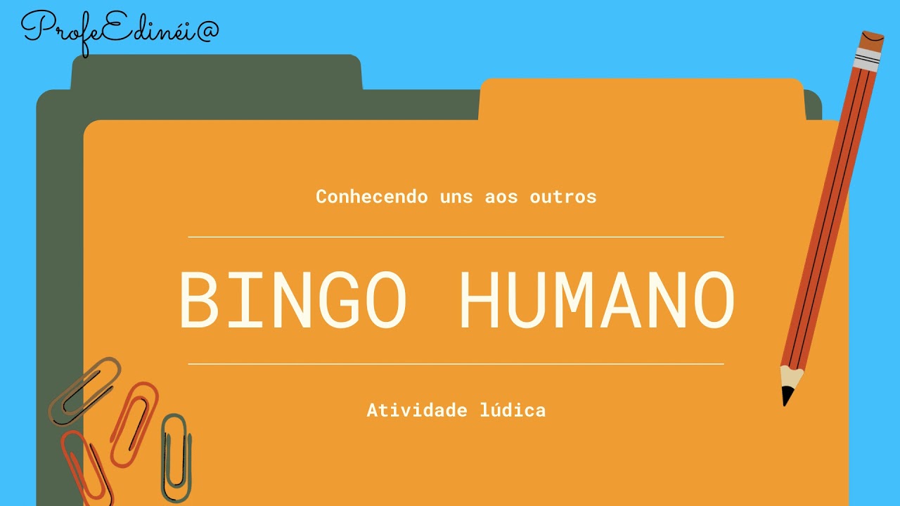 BINGO HUMANO - PROFESSORA EDINÉIA - YouTube