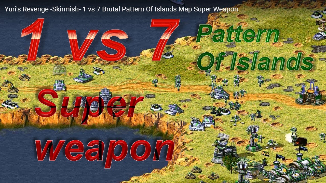 Yuri's Revenge -Skirmish- 1 vs 7 Brutal Pattern Of Islands Map Super ...