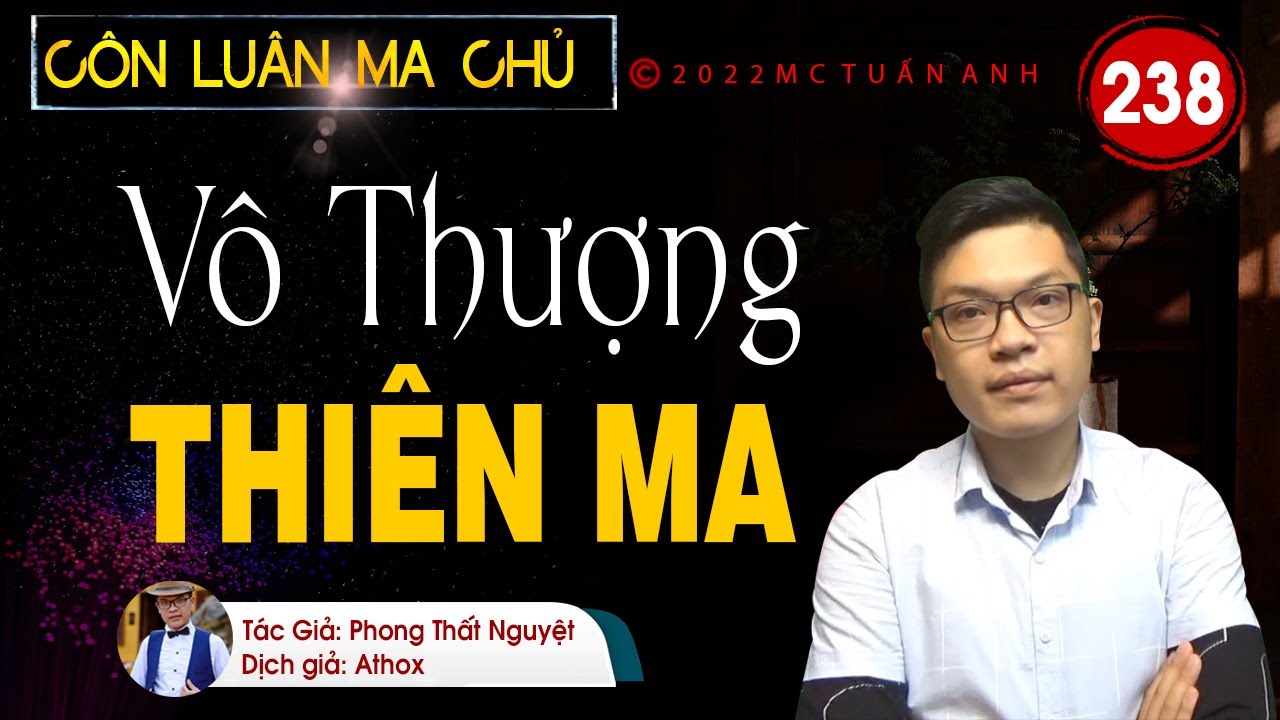 Truyện tiên hiệp full – Côn luân ma chủ tập 238 – VÔ THƯƠNG THIÊN MA ...