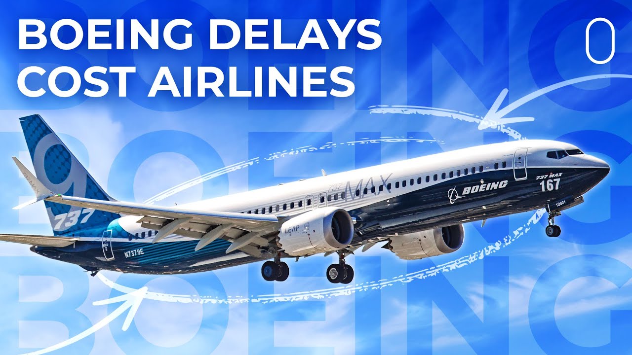 Ripple Effect: How Boeing Production Delays Are Costing Airlines - YouTube