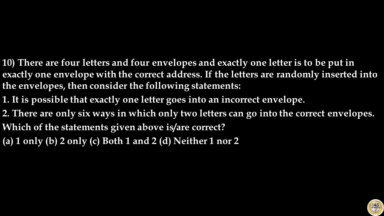 There are four letters and four envelopes and exactly one letter is to ...