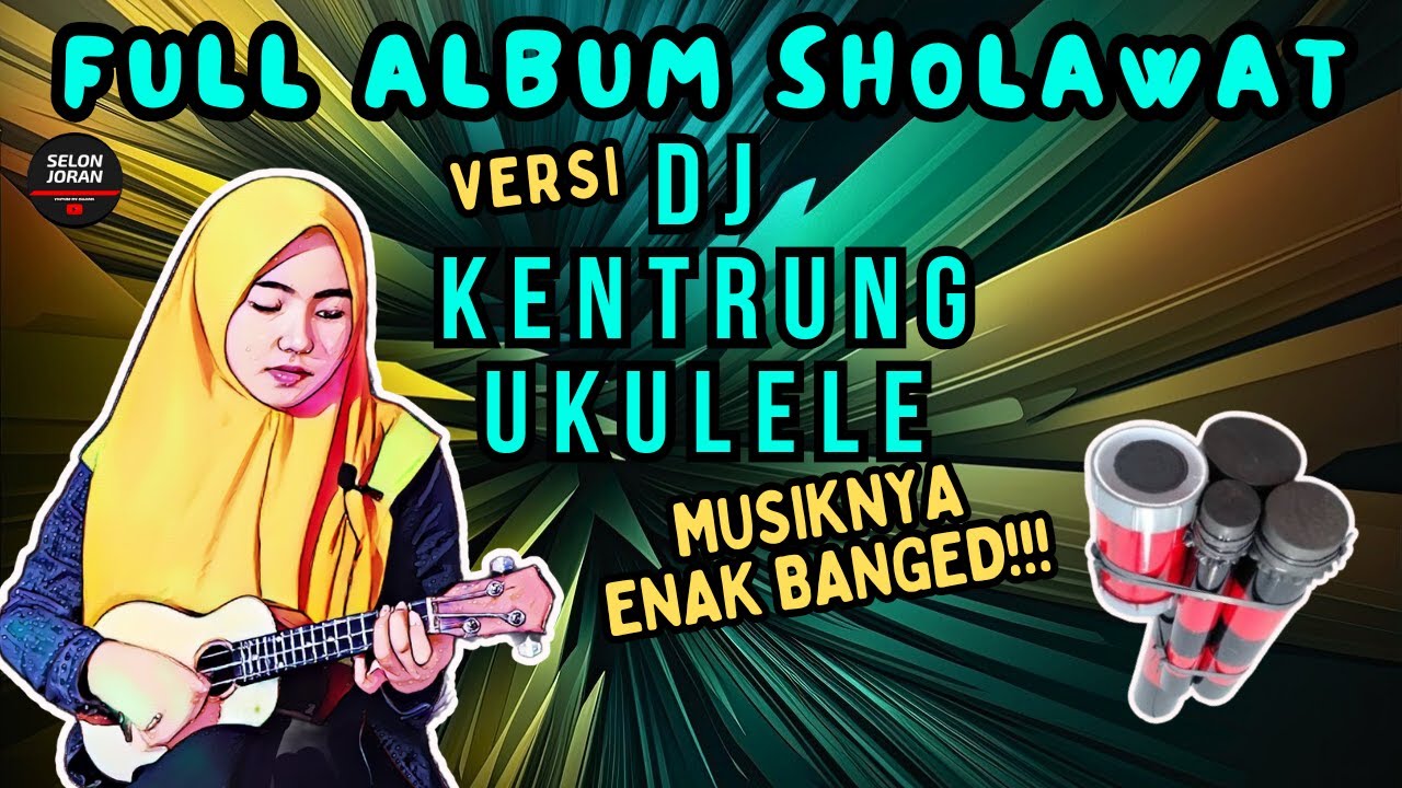 🔴 Live Full Album Sholawat Dj Kentrung Ukulele semoga lancar usaha ...