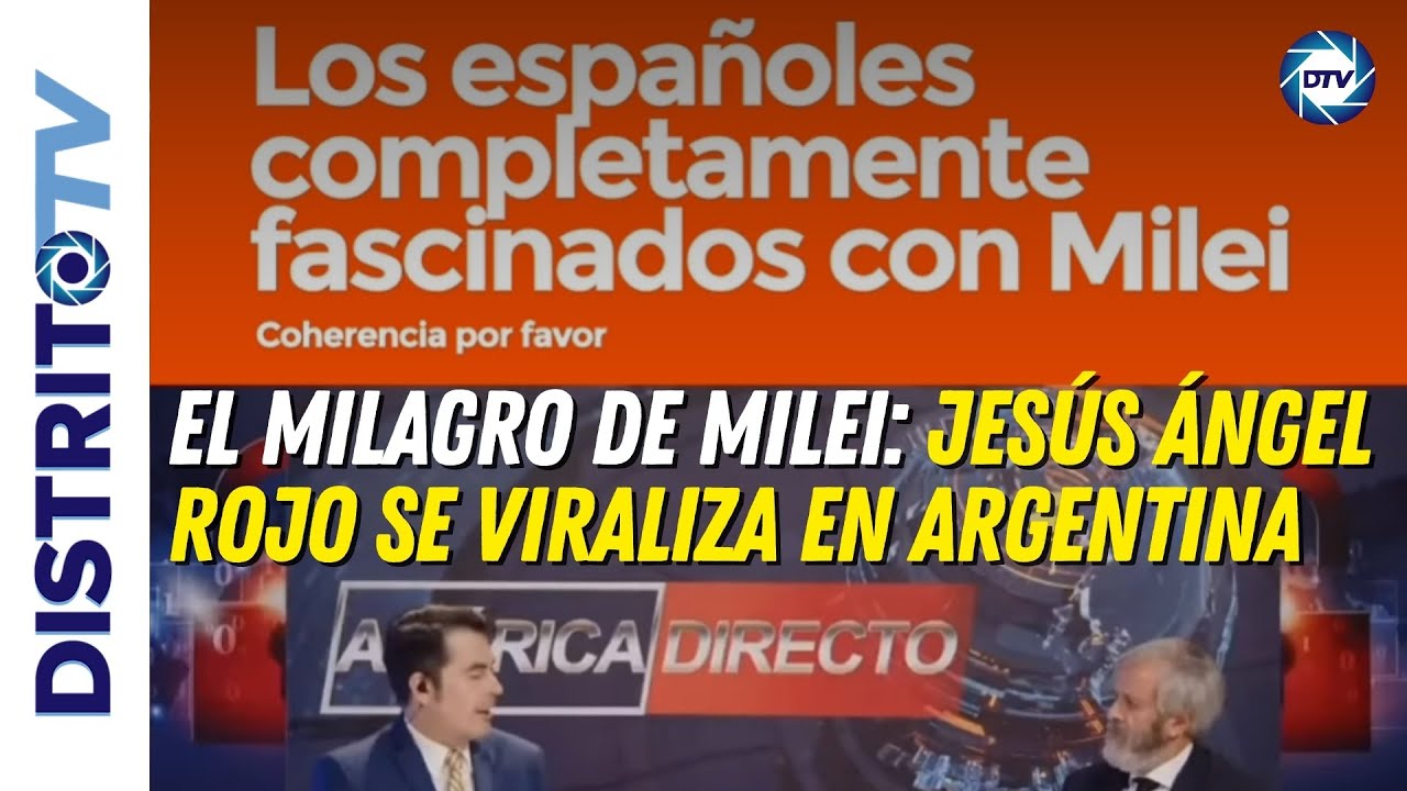 🔴EL MILAGRO DE MILEI🔴 EL VIDEO DE JESÚS ÁNGEL ROJO QUE SE HACE VIRAL EN ...