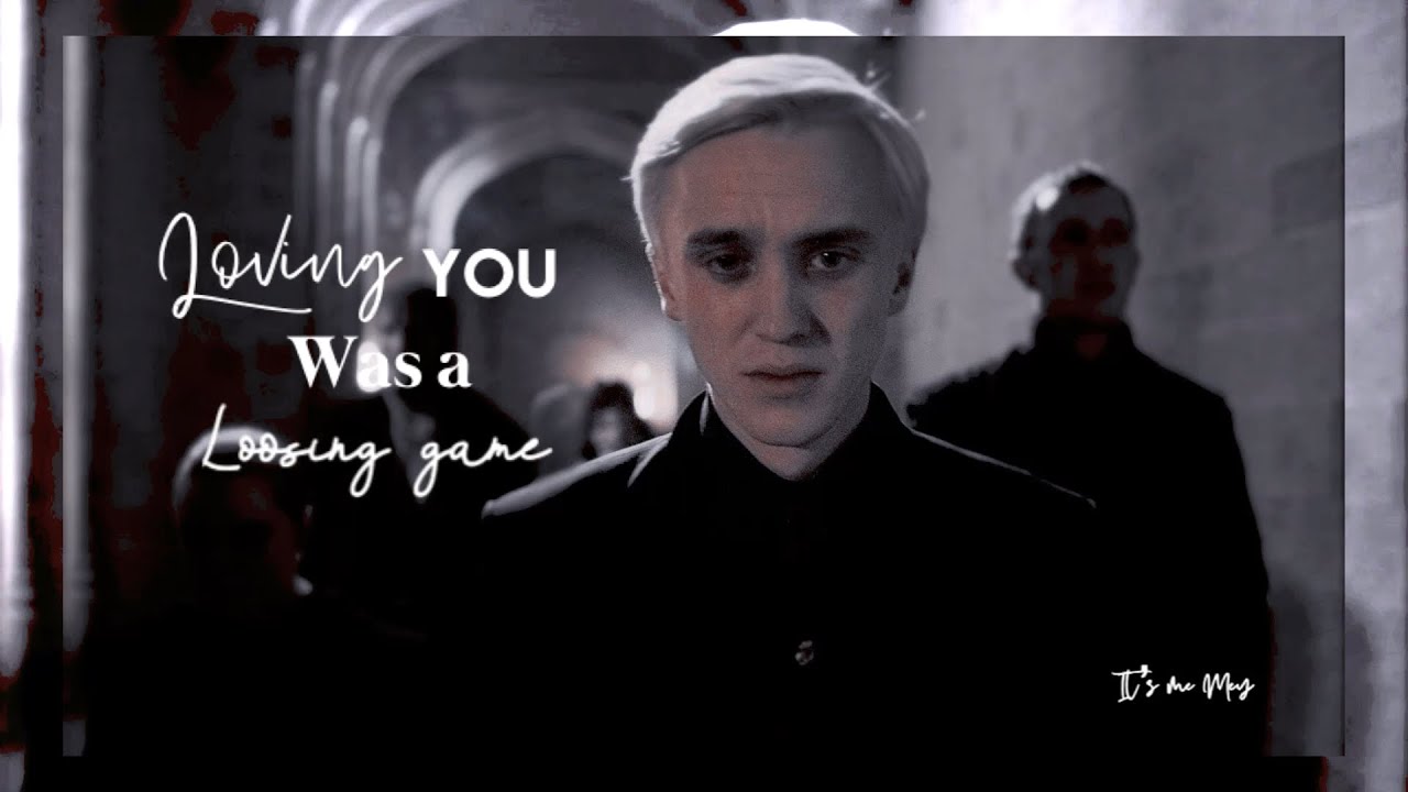 Draco Malfoy || loving you was a losing game - YouTube
