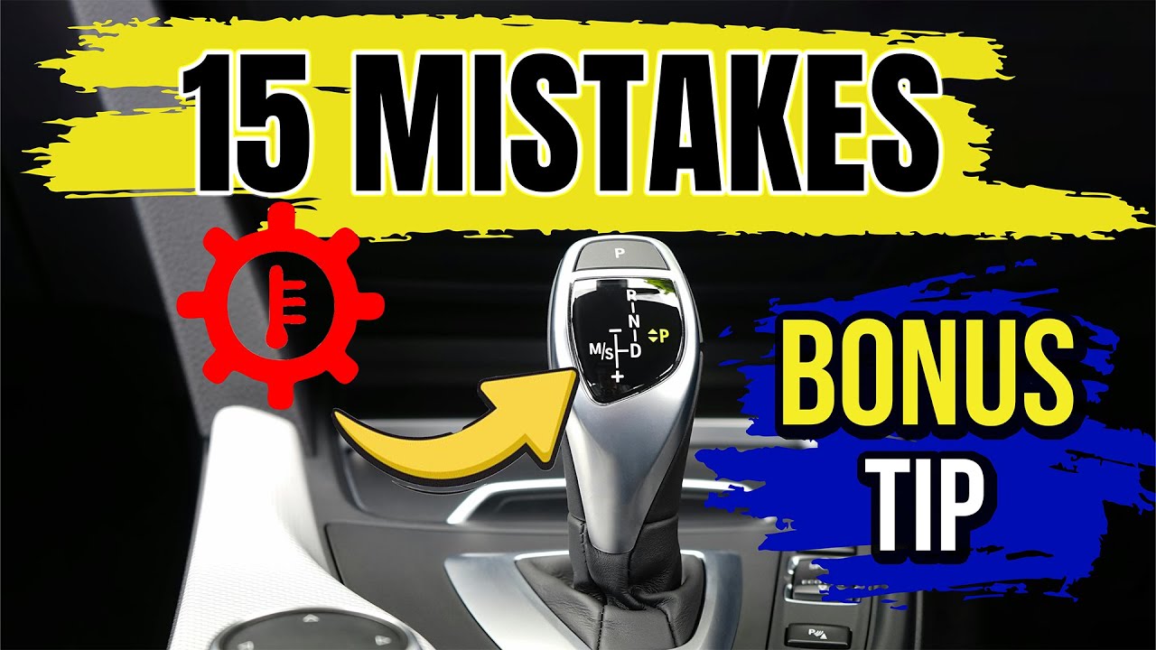 15 AUTOMATIC Car Mistakes You MUST Avoid in 2025 – Bonus Tip Inside ...