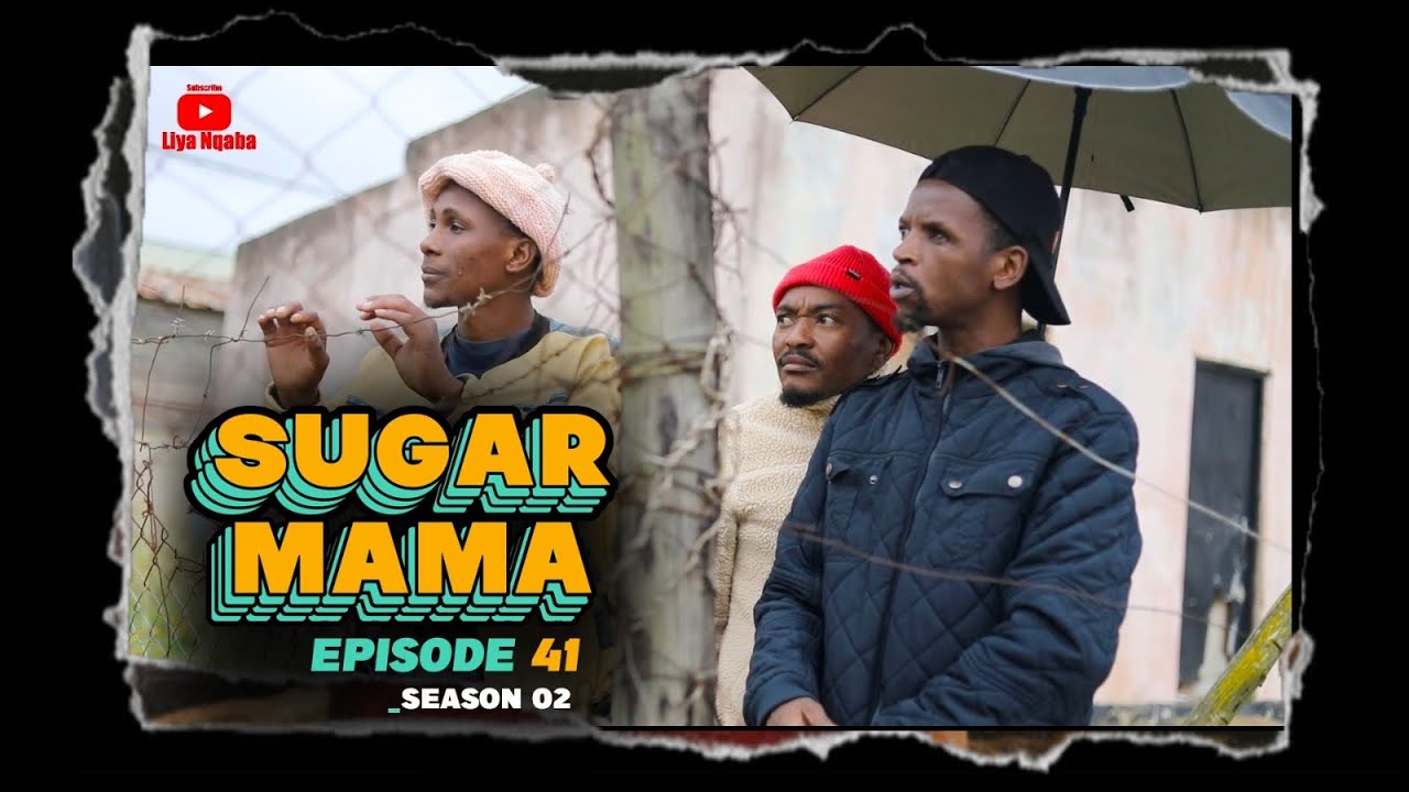 SugarMama S2 Ep41 ft Lilitha//Perm//Cya//Panjile - YouTube