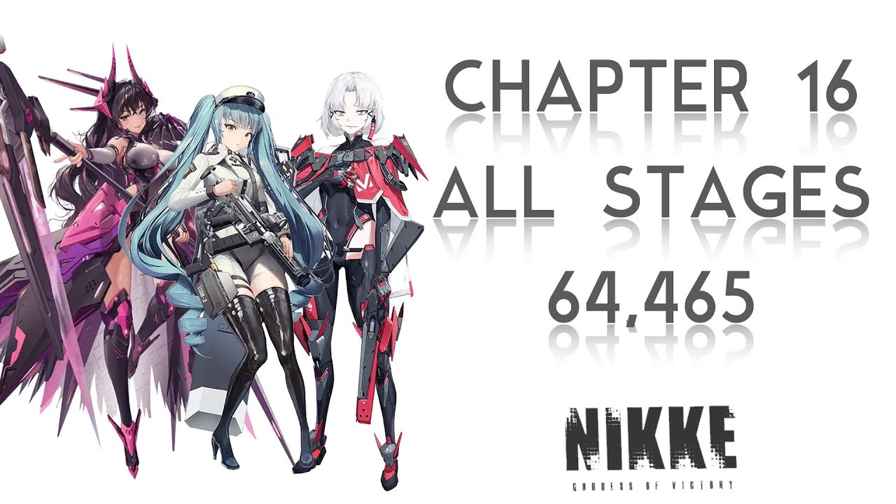 Chapter 16 All Stages | Nikke: Goddess of Victory - YouTube
