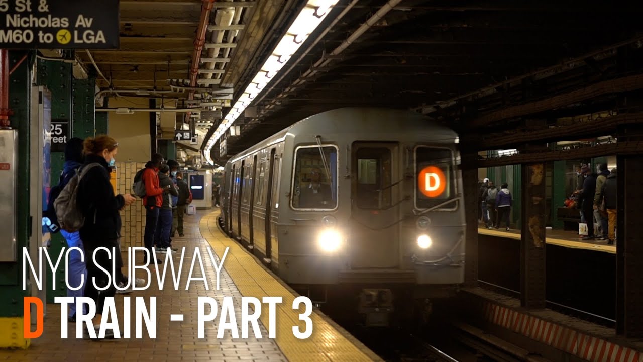 NYC Subway: D Train - Part 3 - YouTube