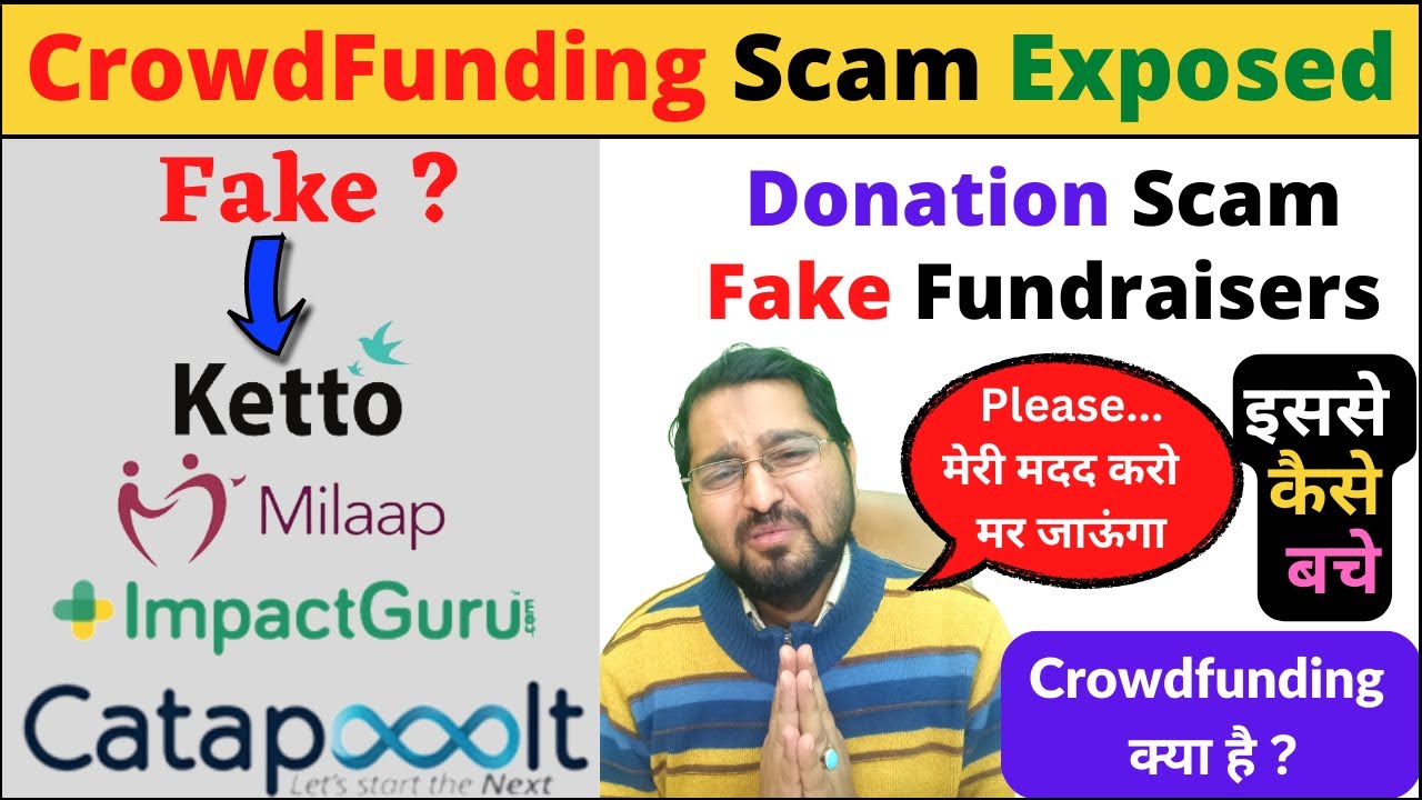 Crowdfunding Scams l Fake Fundraiser l Ketto,Milap,Impactguru ...