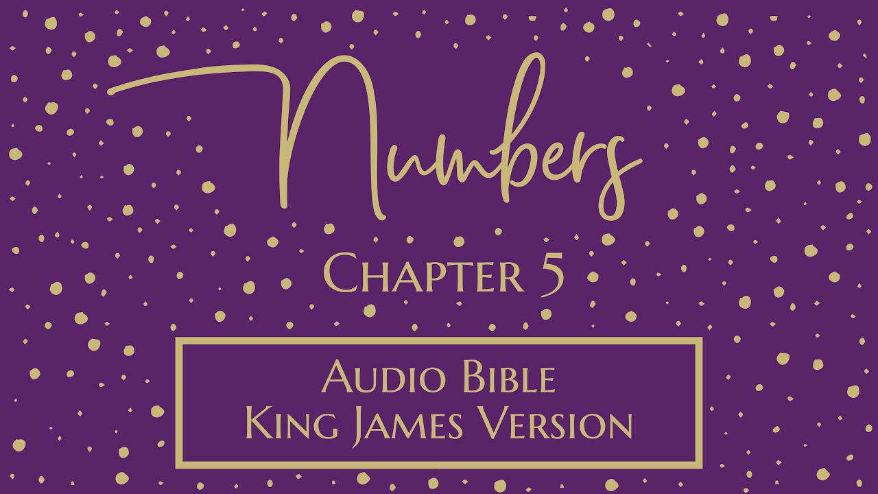 Numbers 5 - Audio Bible - King James Version - Numbers Chapter 5 - YouTube