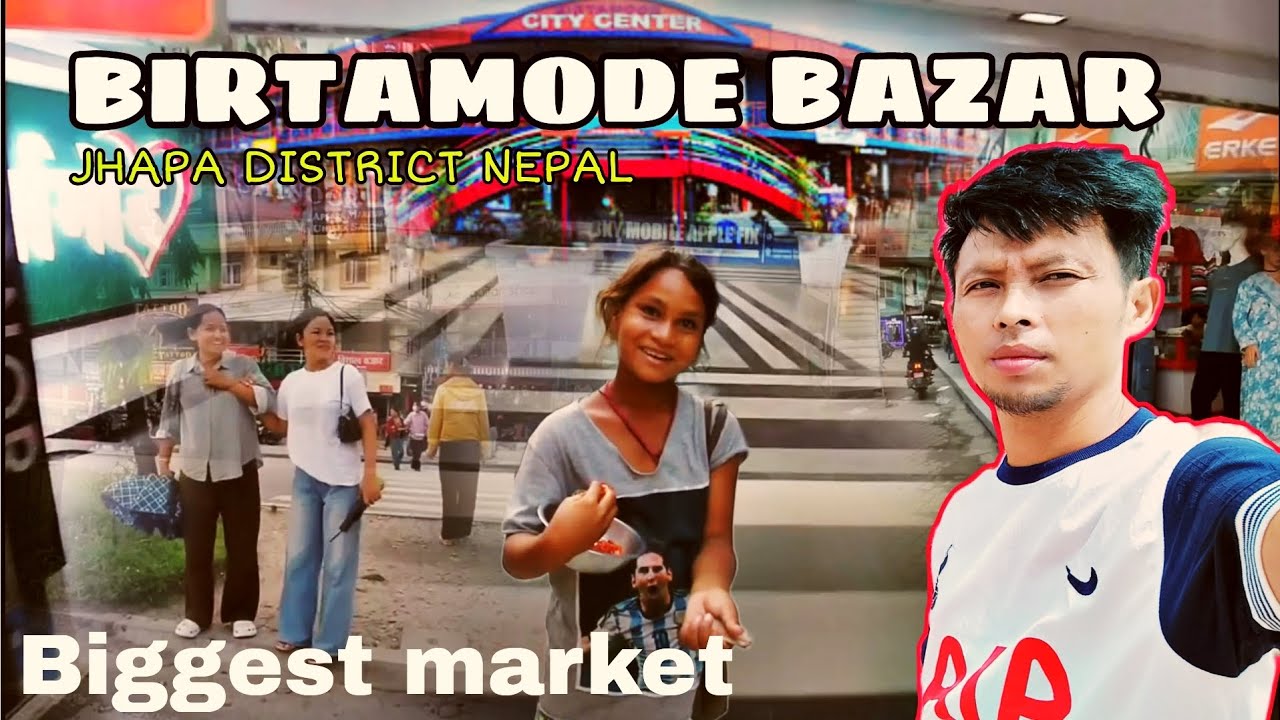 Nepal Birtamode bazar jhapa district biggest market| First time out of ...