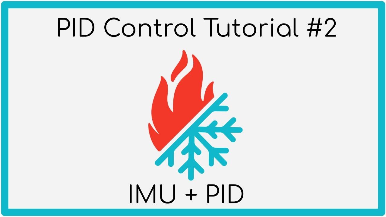 Pid Tutorial 2 Imu Angle Control Youtube
