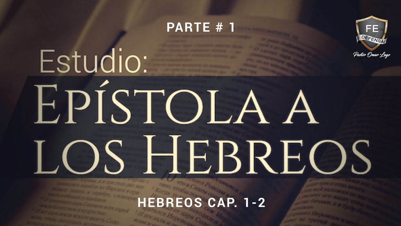 Estudio Biblico del libro de Hebreos 1 y 2 - Jesus superior a los ...