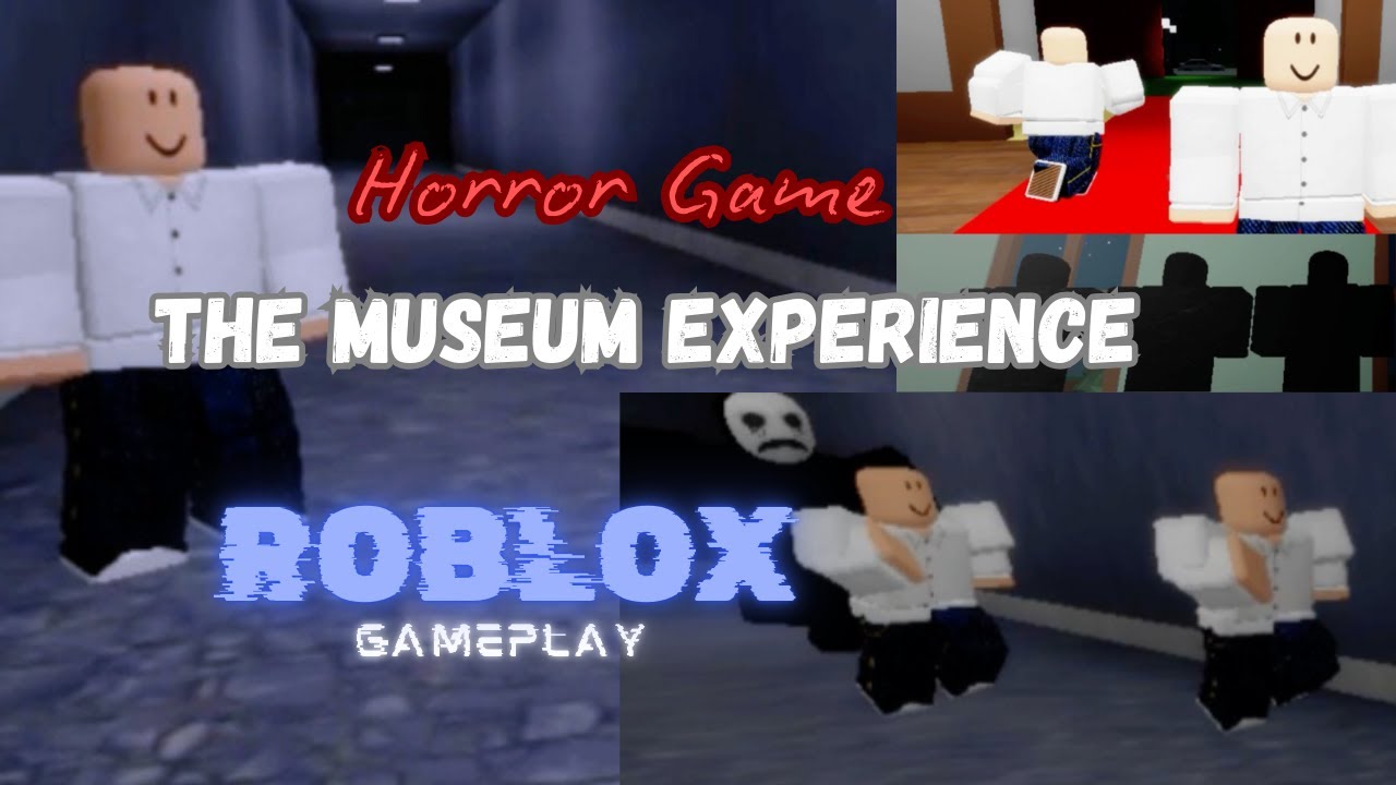The Museum Experience [horror game] - YouTube