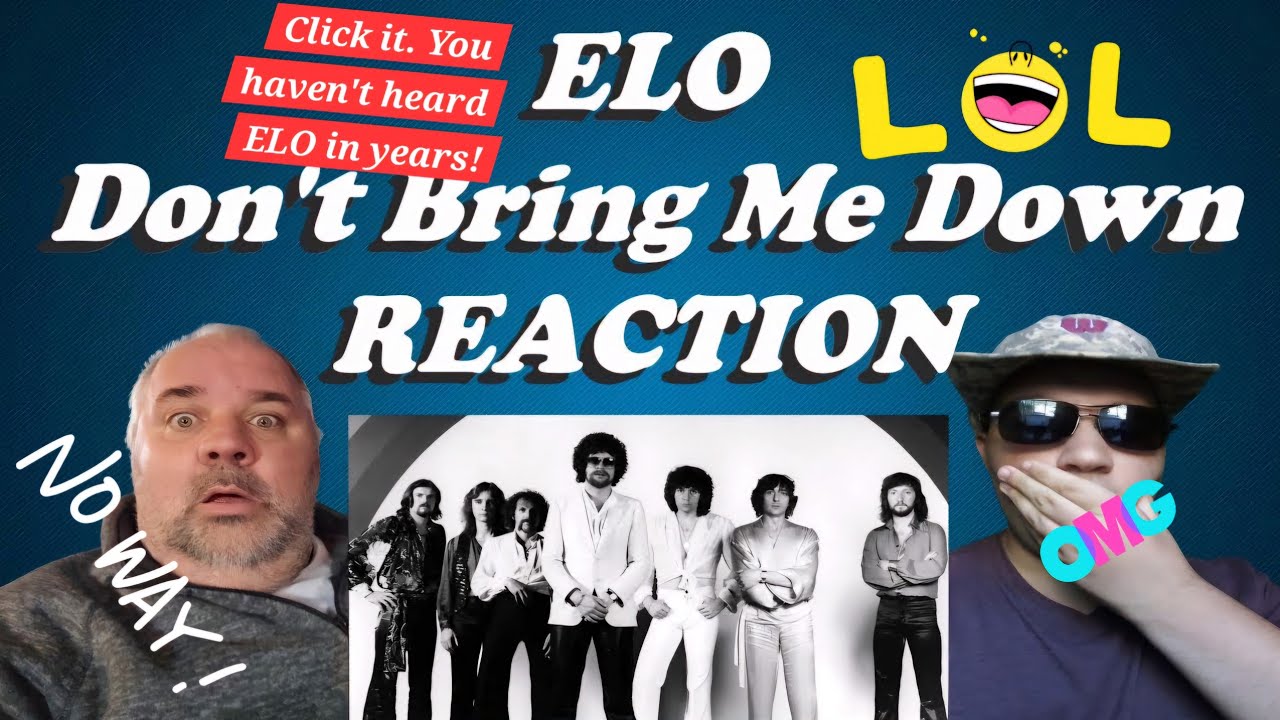 ELO Don't Bring Me Down REACTION FIRST TIME HEARING - YouTube