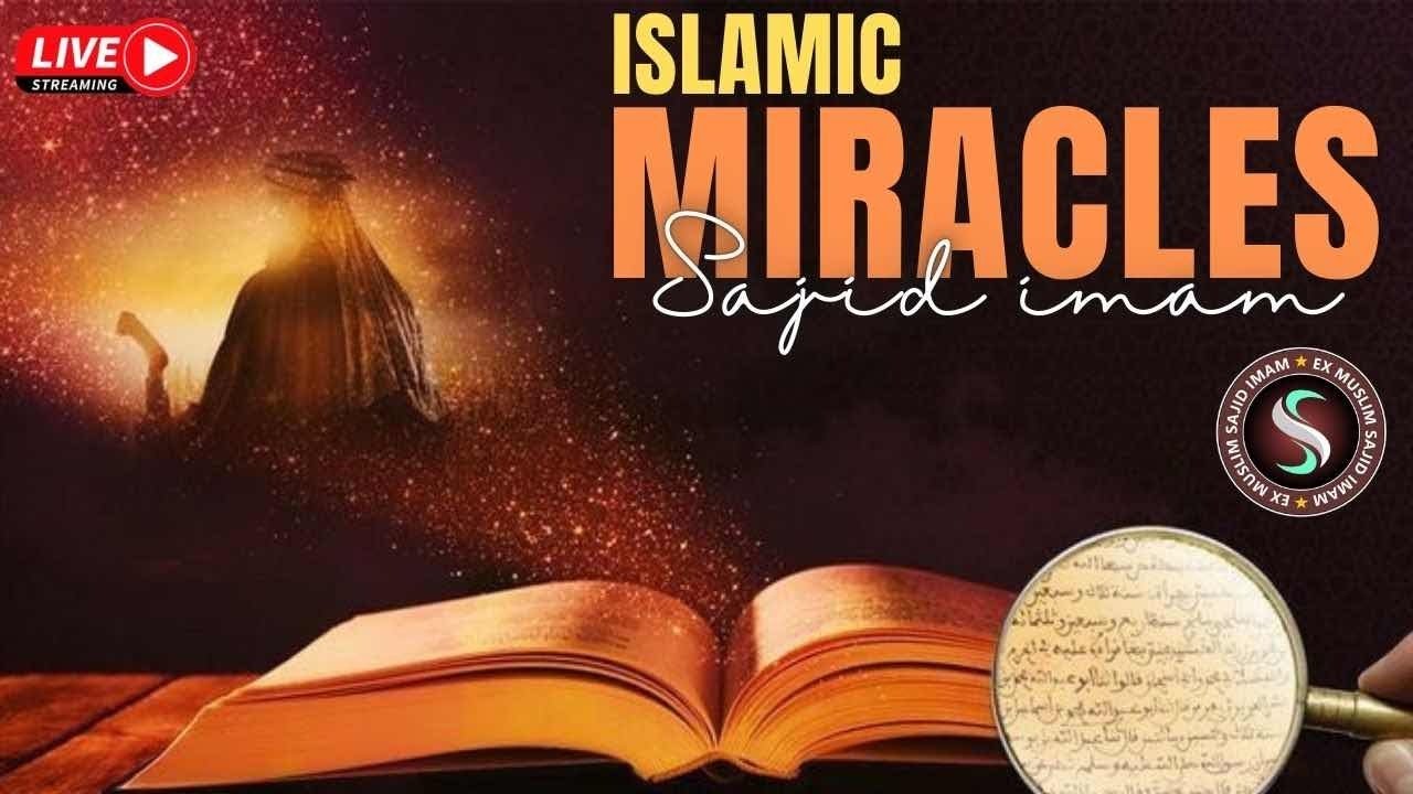 🔴 ISLAMIC MIRACLES by #ExMuslimSajid - YouTube