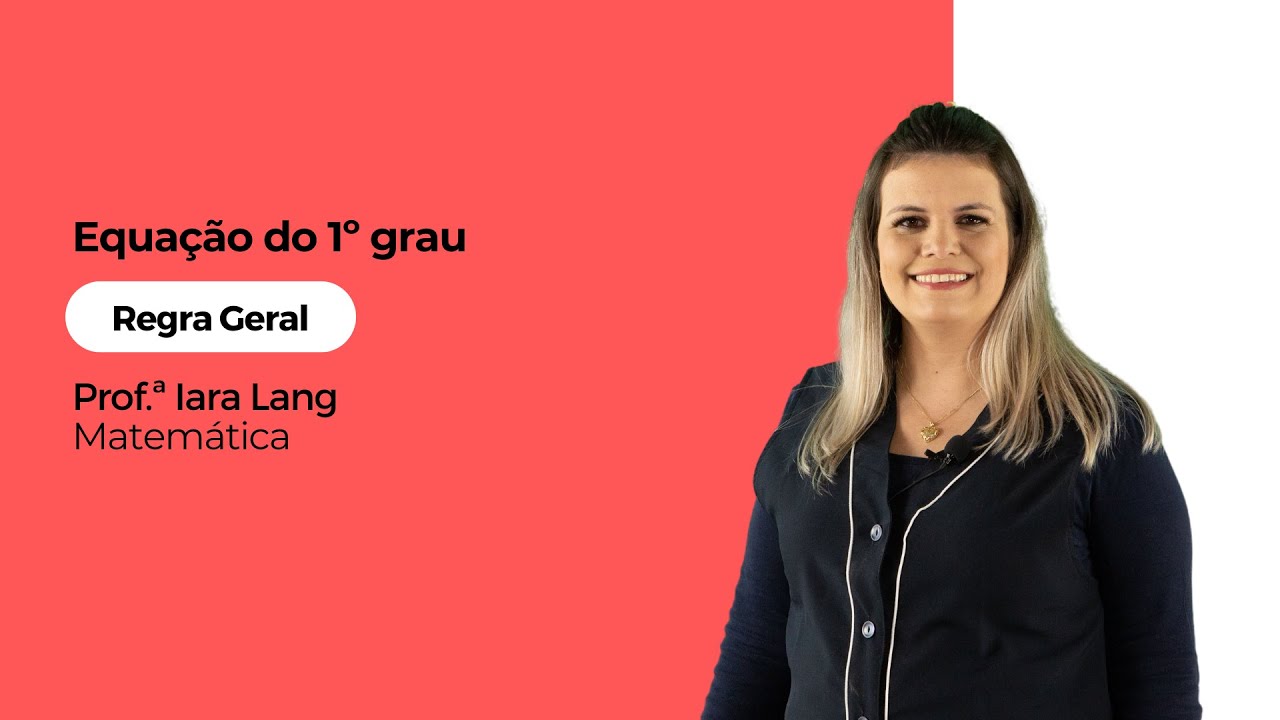 Equação do 1º grau - Regra Geral - YouTube