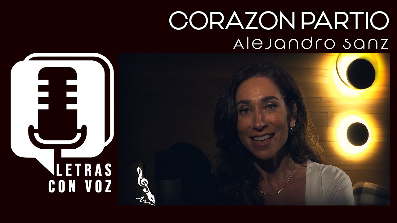 Letras con voz...Corazon partio - Alejandro Sanz - YouTube
