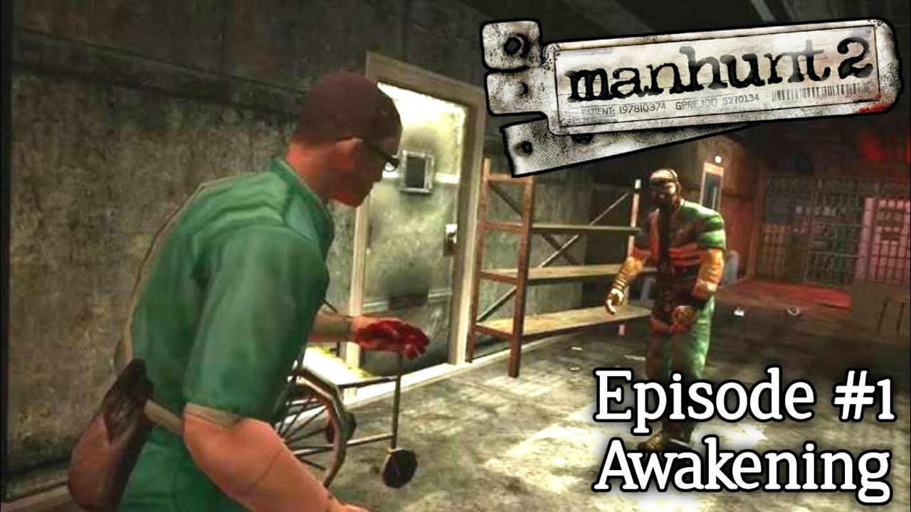 Manhunt 2 episode 1 : Awakening Gameplay | Manhunt 2 Full Gameplay - YouTube