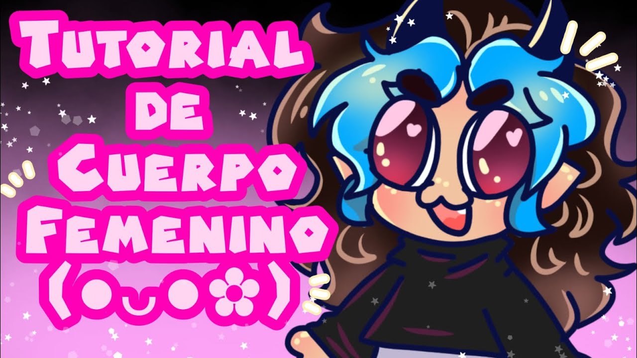 Tutorial de Cuerpo Femenino(⁠ ⁠ꈍ⁠ᴗ⁠ꈍ⁠)🌸 - YouTube