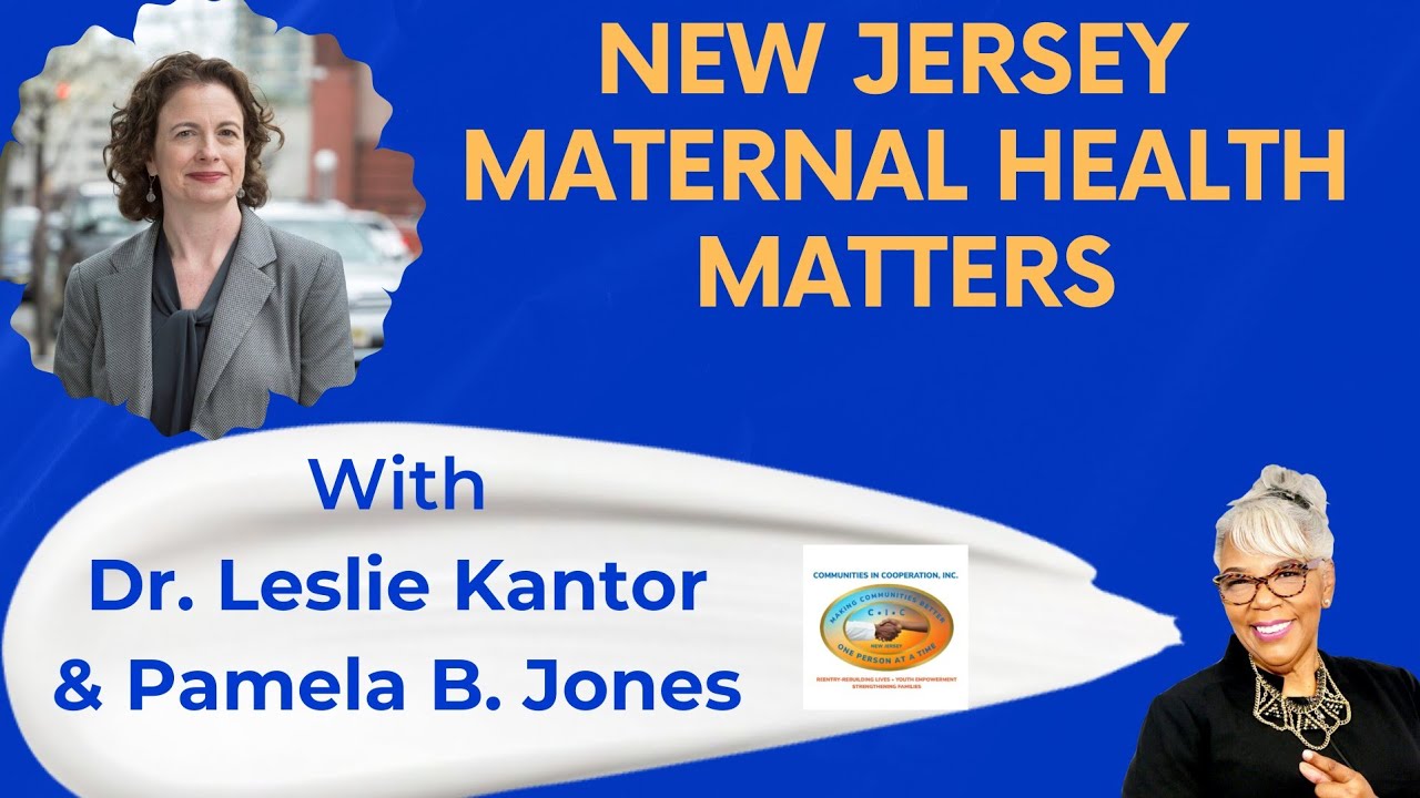 Maternal Health in New Jersey-Discussion with Dr. Leslie Kantor and ...