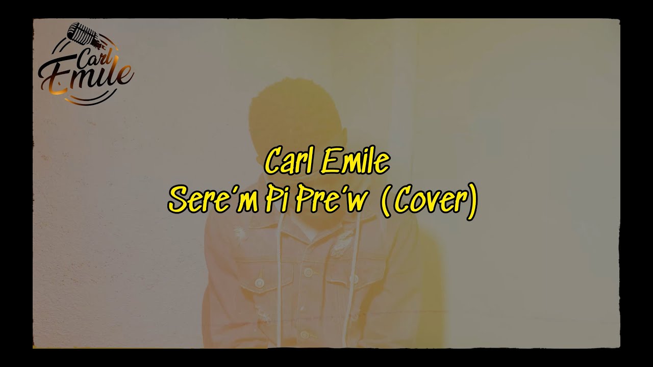 Carl Emile – Serem Pi Prew Cover - YouTube