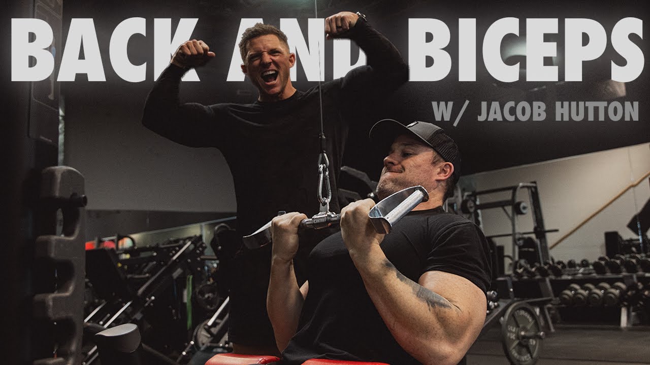 BACK AND BICEPS | With Jacob Hutton - YouTube