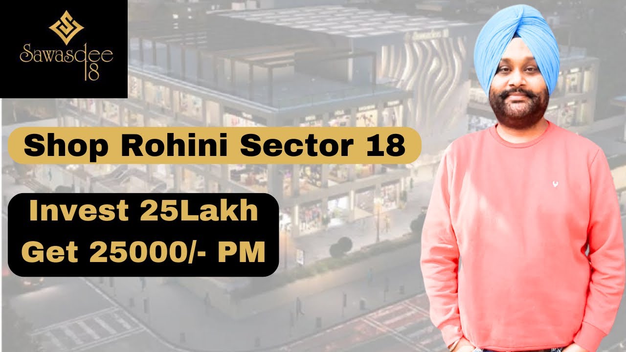 Shops for sale in Rohini sector 18 Delhi | Sawasdee 18 | 99Bricks Real ...
