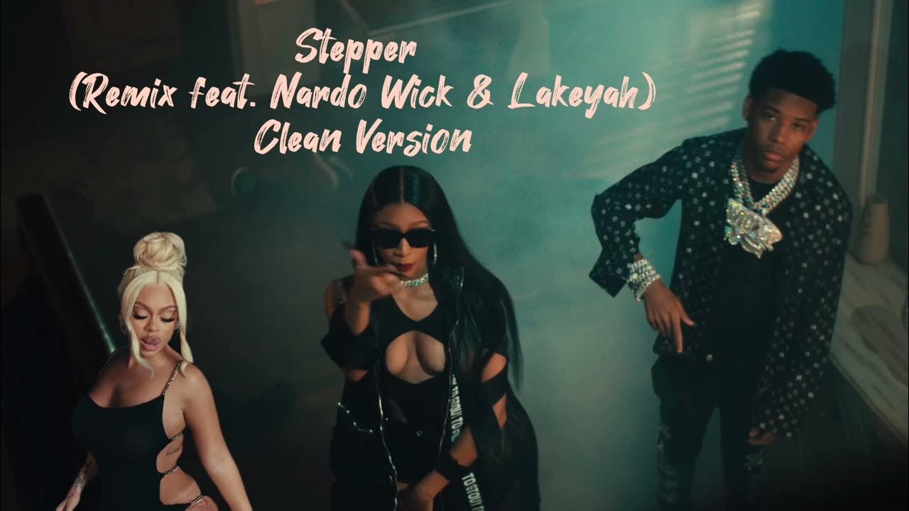 Latto feat. Nardo Wick & Lakeyah - Stepper (Remix / Clean Version) - YouTube
