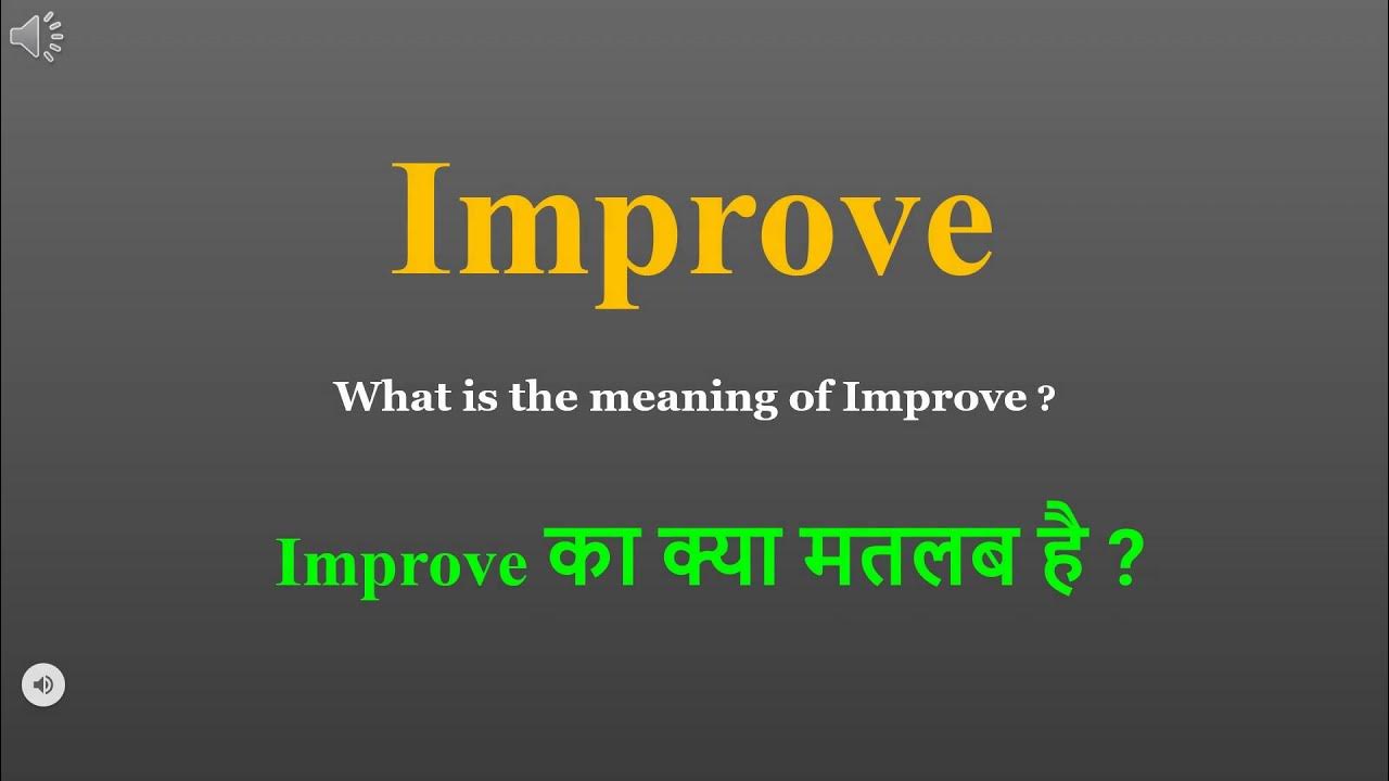 Improve Meaning In Hindi Improve Ka Kya Matlab Hota Hai Daily Use improve-meaning-in-hindi-improve-ka-kya-matlab-hota-hai-daily-use