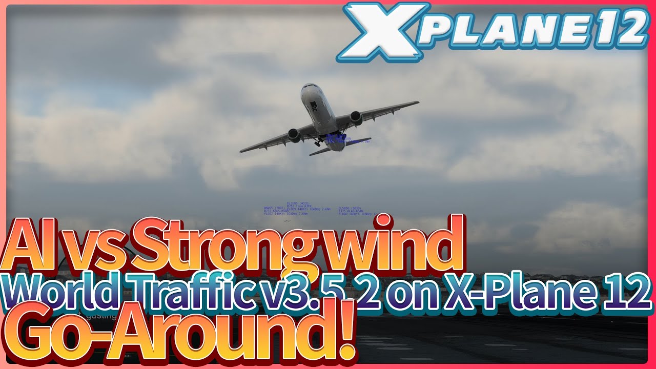 X-Plane, A.I Traffic vs Strong Wind / Landing / World Traffic v3.5 on ...