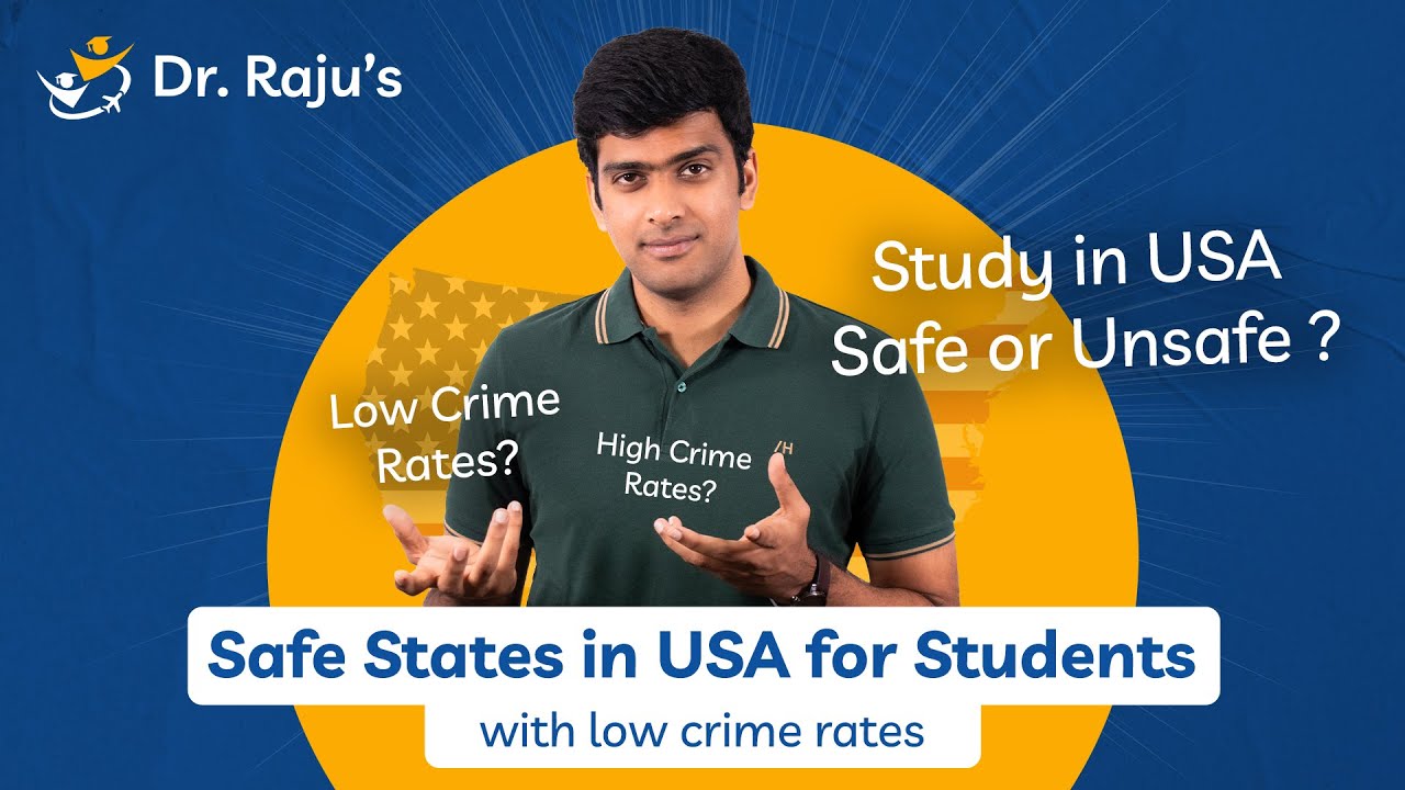 Safest States for Students in the USA | Masters in USA | Dr Raju's ...