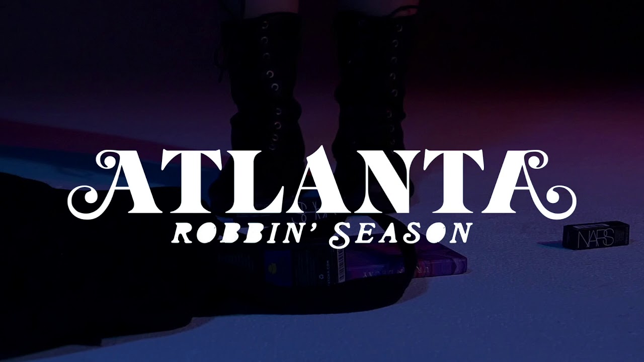 Atlanta Robbin Season Inspired Promo - YouTube