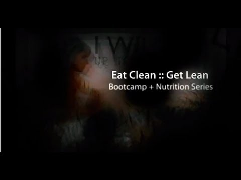 EAT CLEAN :: GET LEAN {avail both IN STUDIO + ONLINE} - YouTube